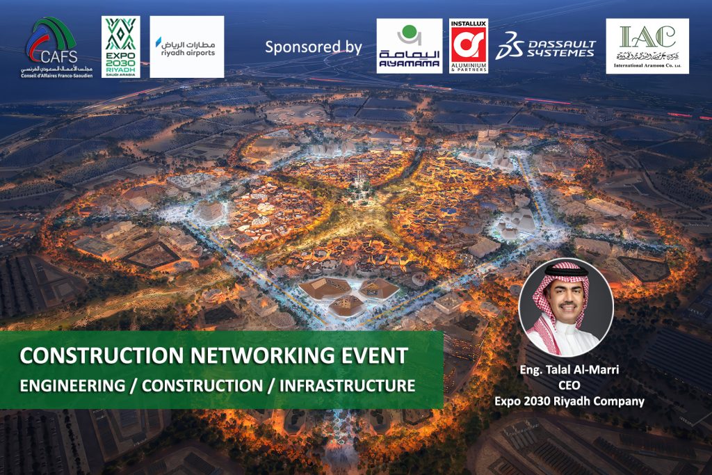 SAUDI FRENCH NETWORKING EVENT - CONSTRUCTION & INFRASTRUCTURE - CAFS KSA